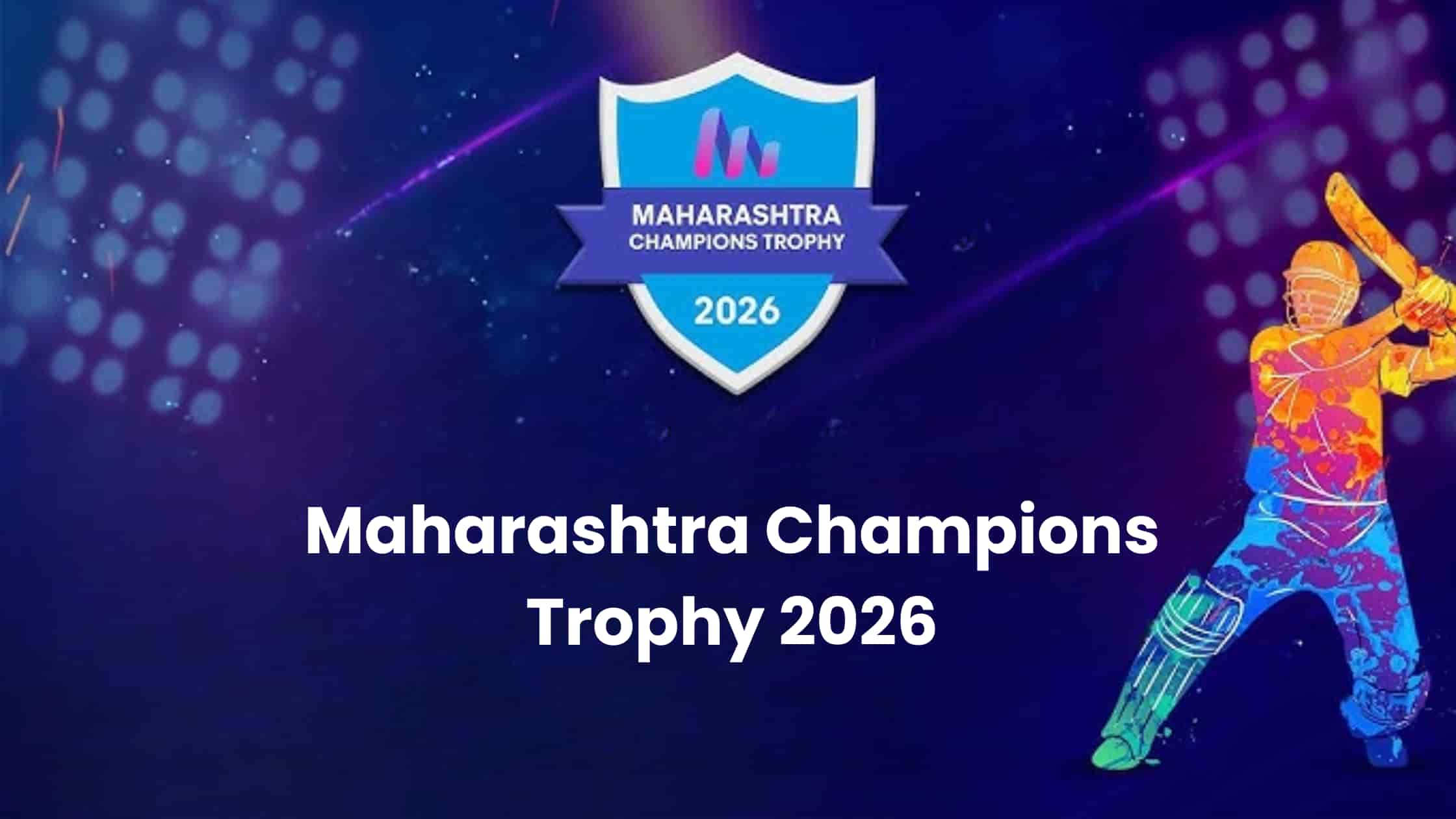 Maharashtra Champions Trophy 2026 Schedule, Fixtures & Results